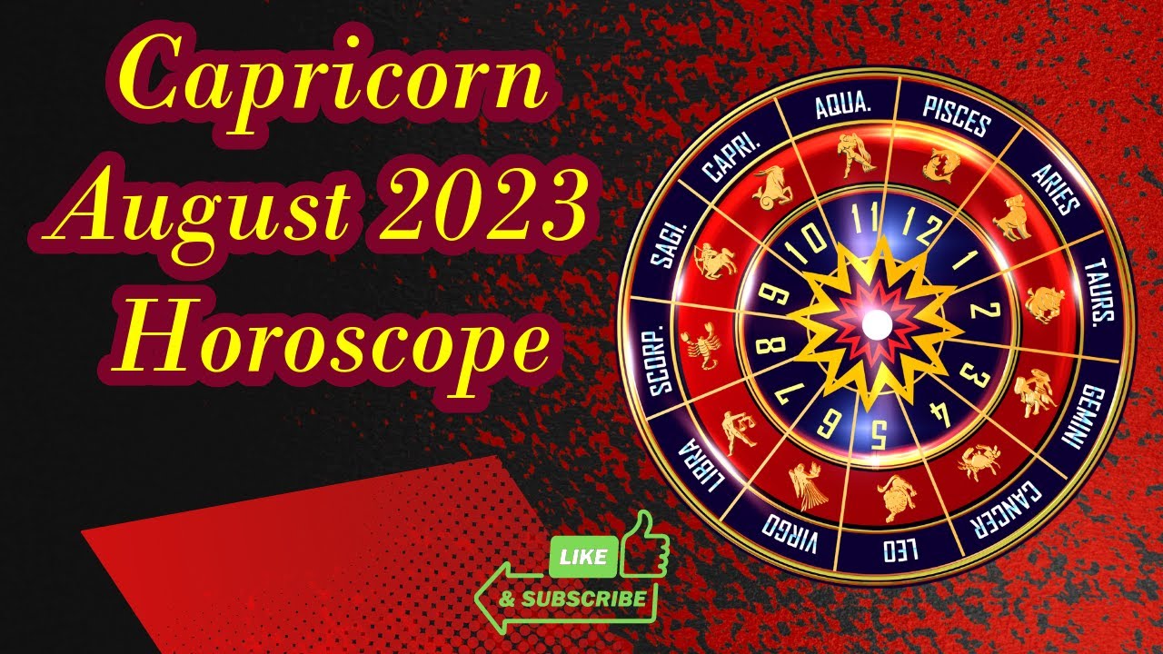 Capricorn August 2023 Horoscope - YouTube