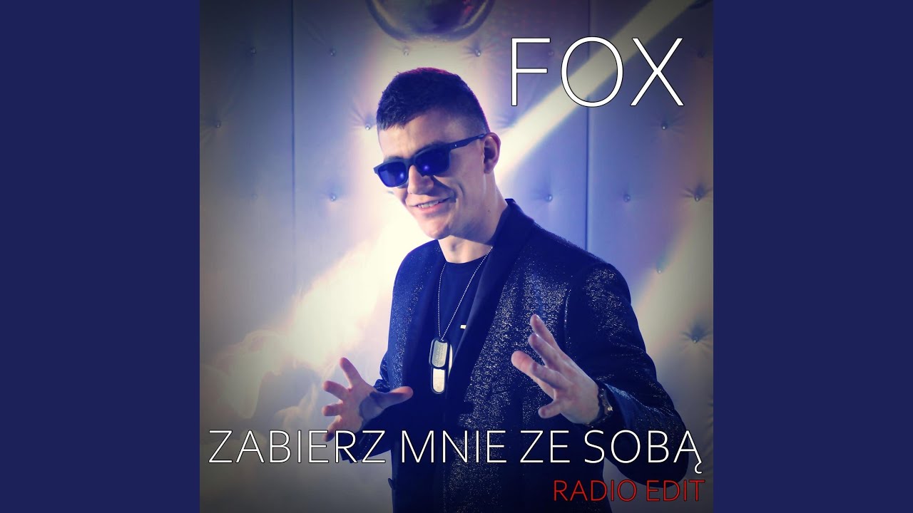 Fox - Zabierz mnie ze sobą tekst piosenki - Teksciory.pl