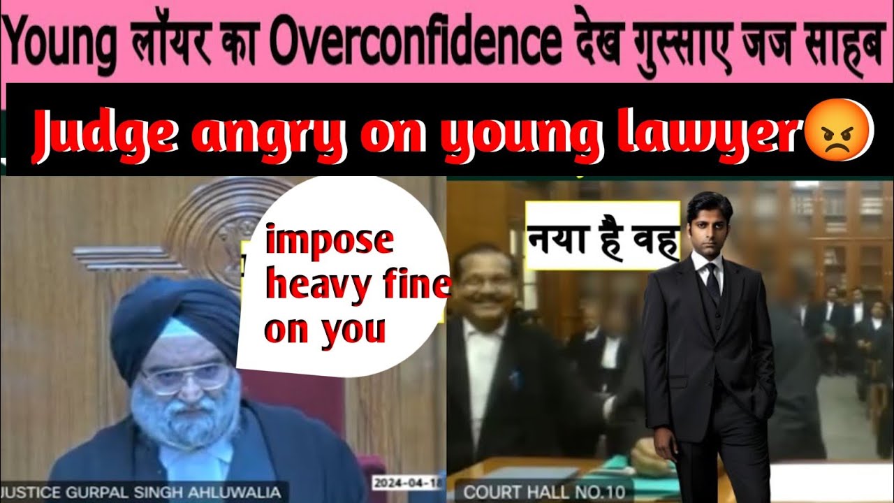 Judge Angry On Overconfident young Lawyer | Says Impose a Heavy Fine On ...