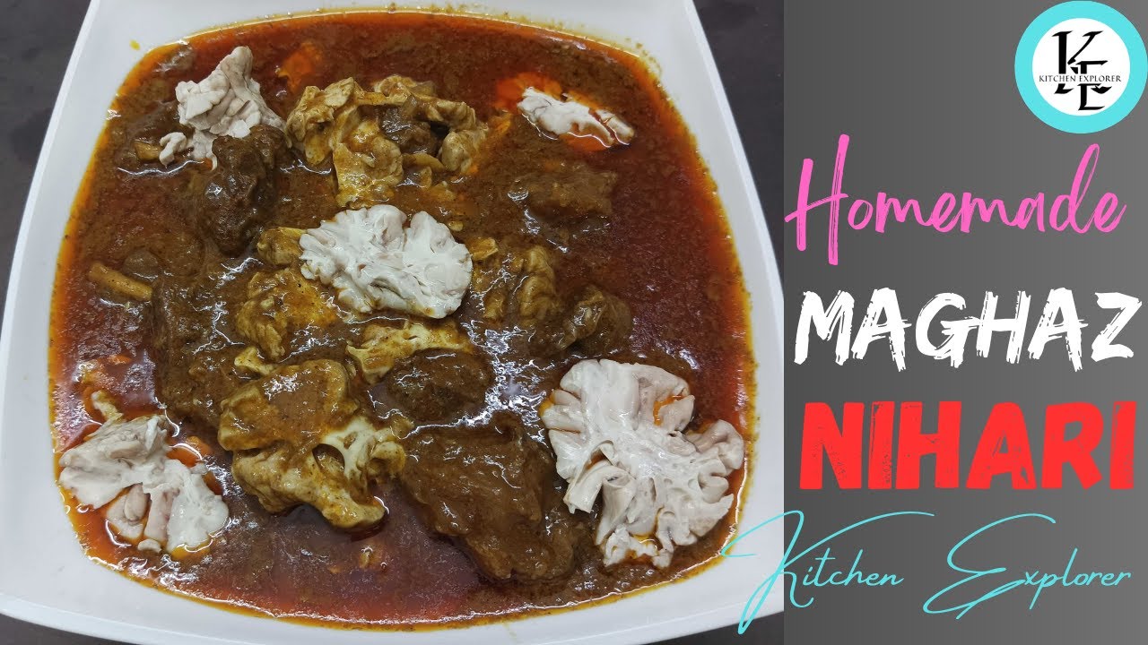 Nihari | Beef Nihari | Beef Maghaz Nihari | Best Beef Maghaz Nihari ...