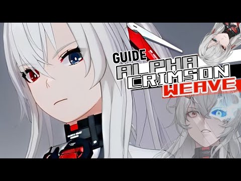 [PGR:Alpha CW] Guia completa de Alpha Crimson Weave [mecánica de juego ...
