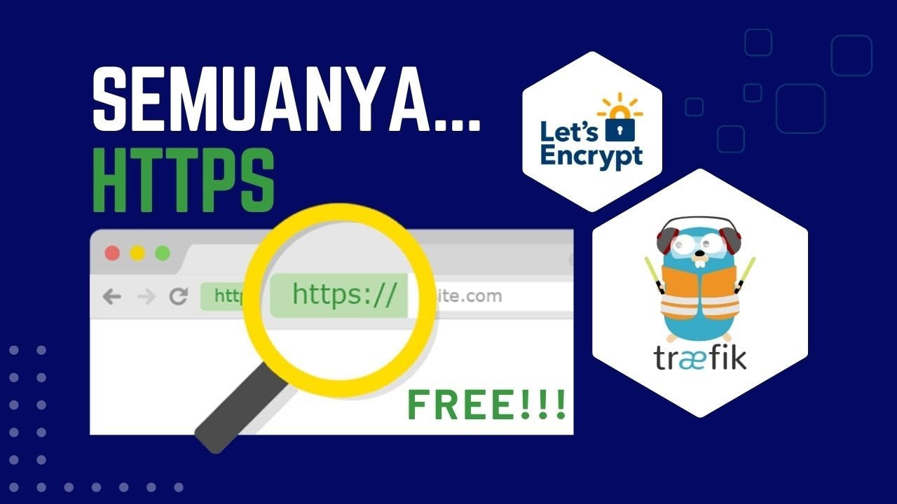 Membuat Trusted HTTPS di Jaringan Lokal Menggunakan Traefik Proxy dan Lets Encrypt - YouTube