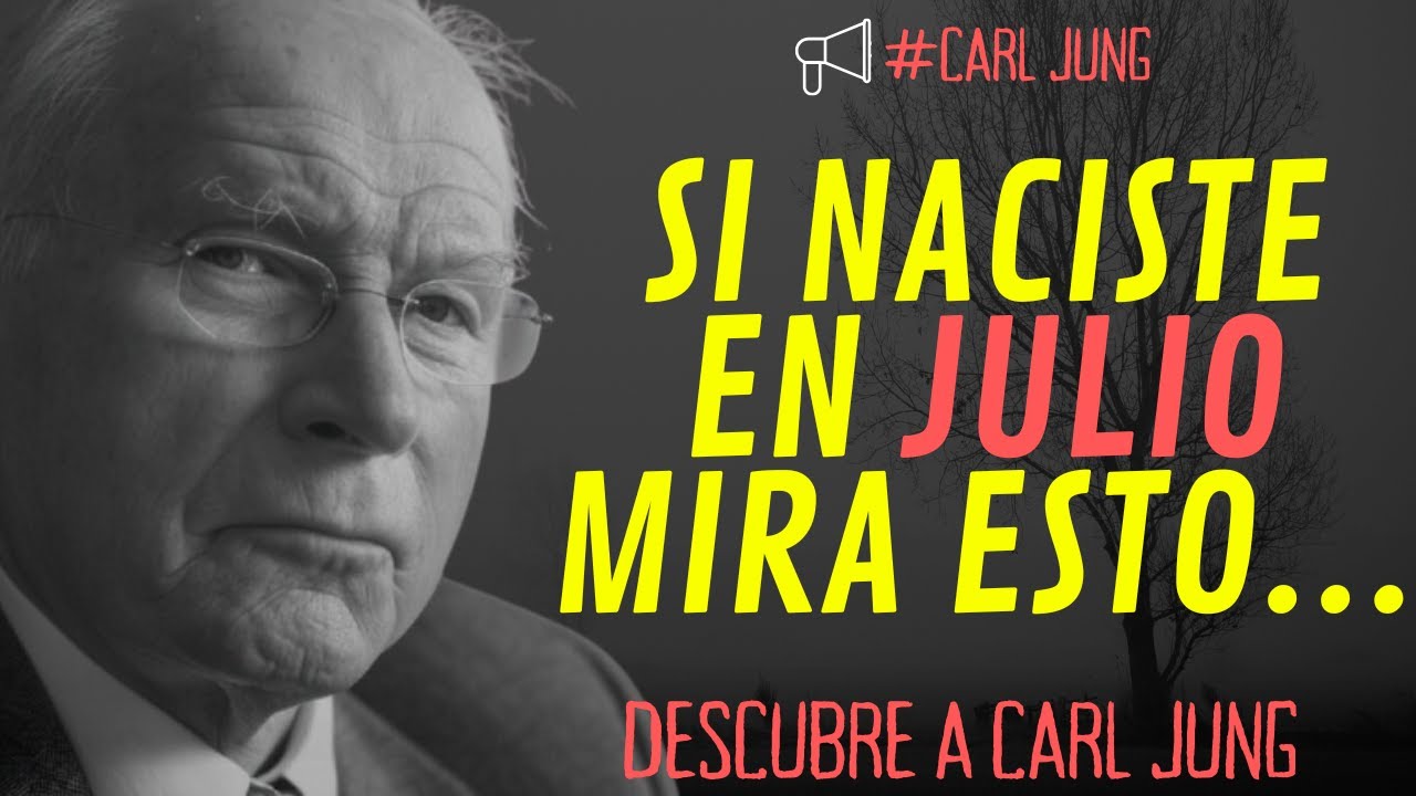 NACISTE EN JULIO? CARL JUNG TE DA A CONOCER TU ARQUETIPO POR MES DE ...