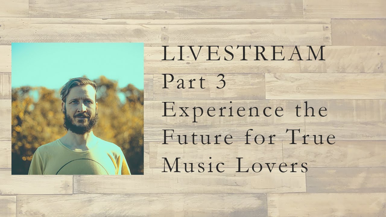 Part 3: Experience The Future for True Music Lovers - YouTube