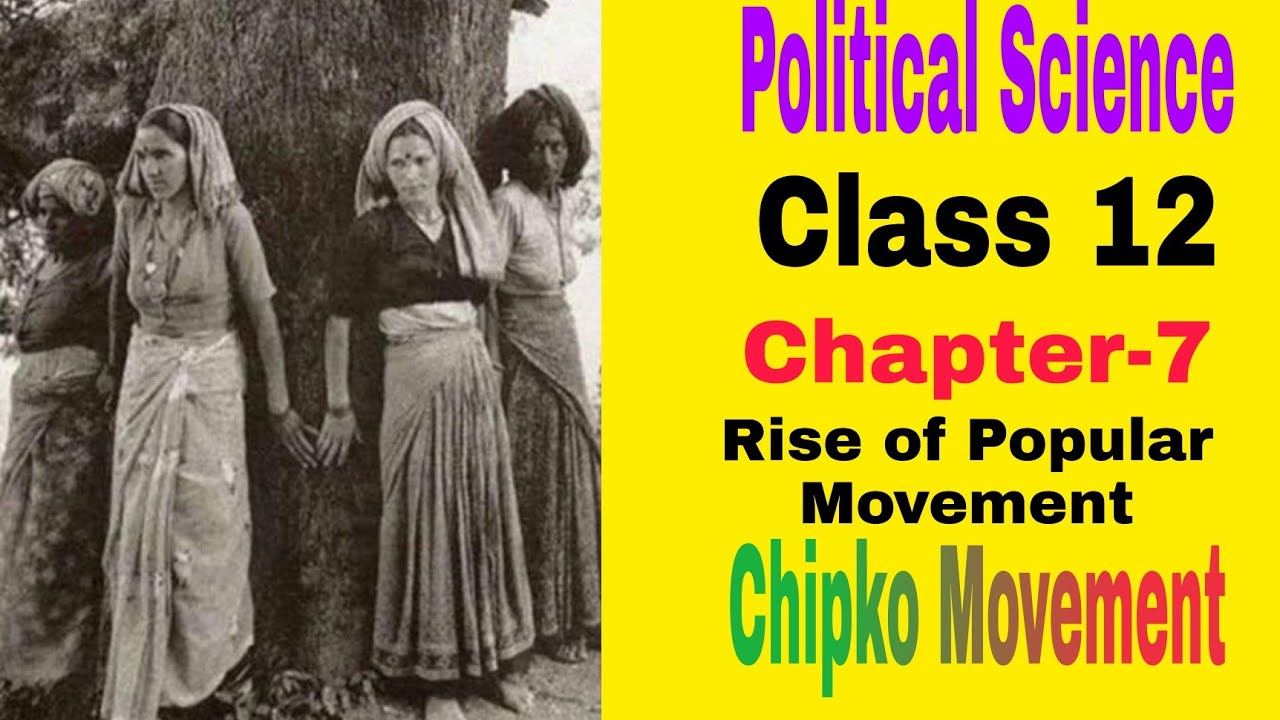 Chipko Movement Class 12 NCERT Rise Of Popular Movement Part 1 chipko-movement-class-12-ncert-rise-of-popular-movement-part-1