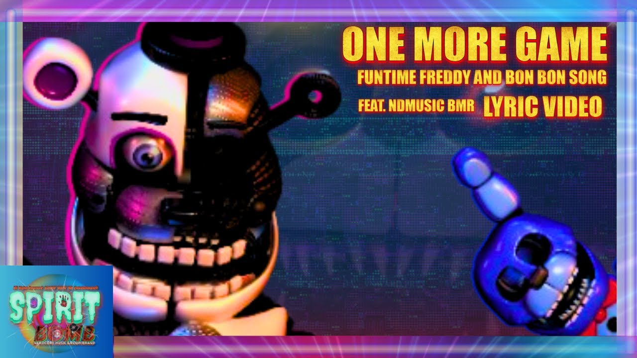 One More Game (FUNTIME FREDDY AND BON BON SONG) Feat ...