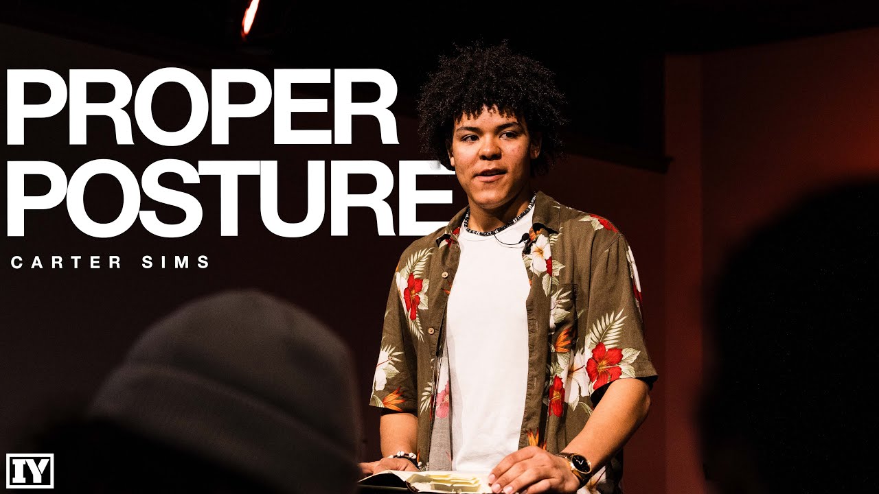 Proper Posture | Carter Sims // Impact Youth - YouTube