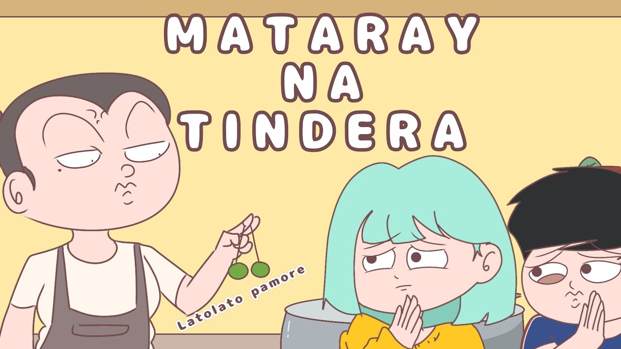 MATARAY NA TINDERA BE LIKE | Pinoy Animations - YouTube