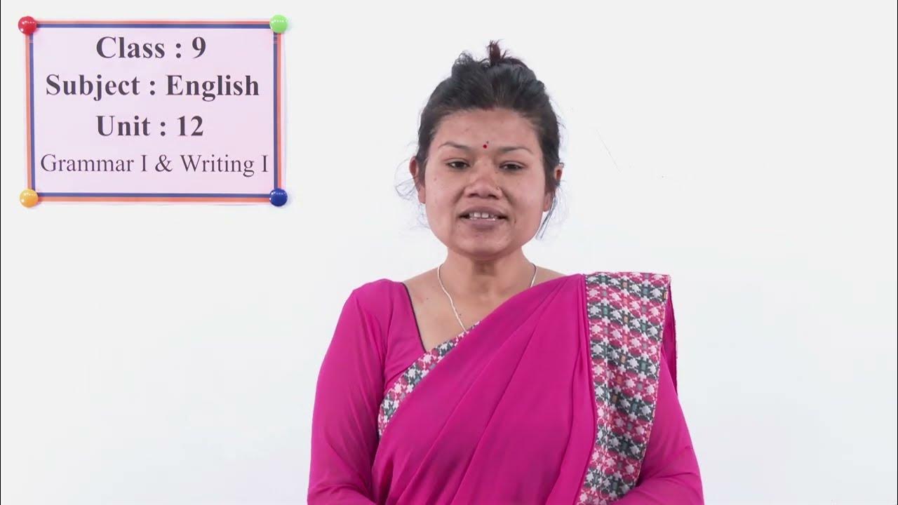 58 Class 9 English Unit 12 Grammar I and Writing I - YouTube