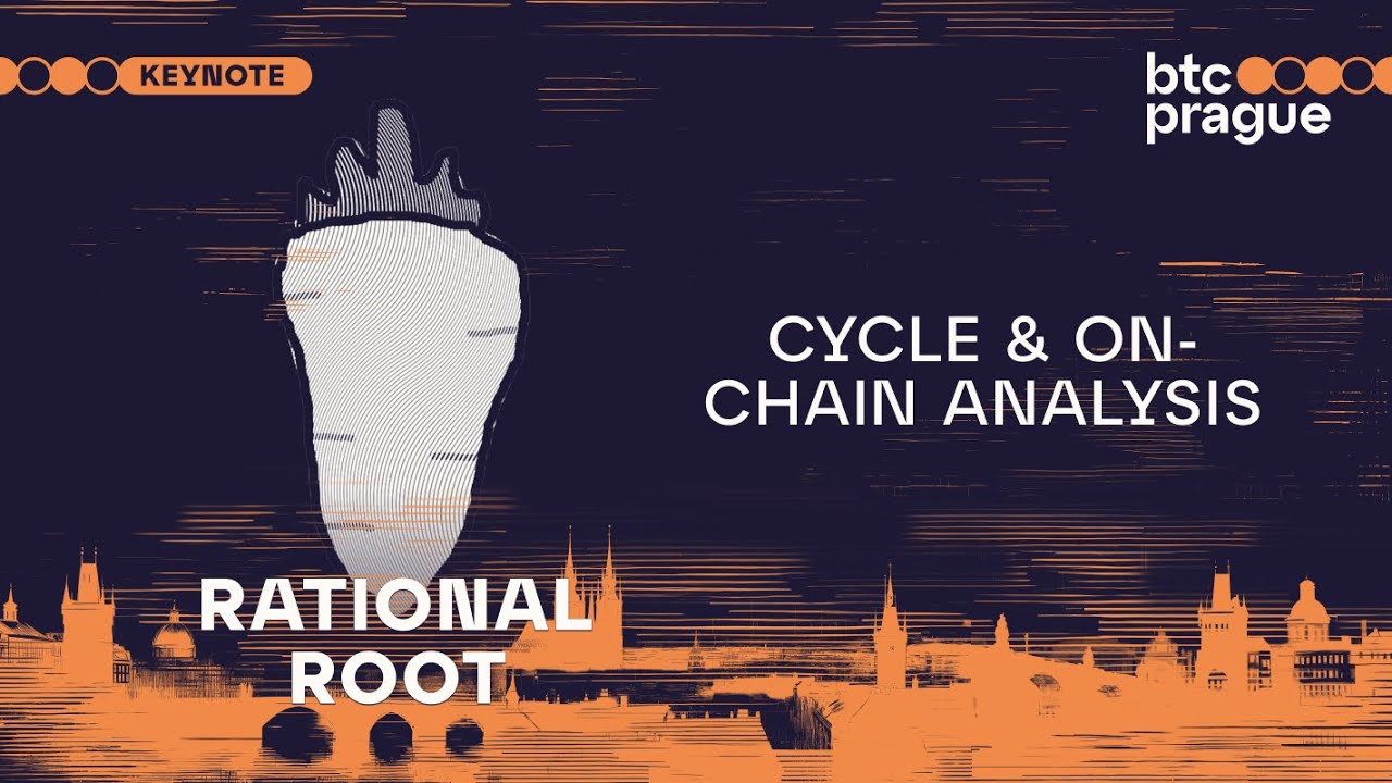 Rational Root — Cycle & On-Chain Analysis (BTC Prague 2024 Keynote ...