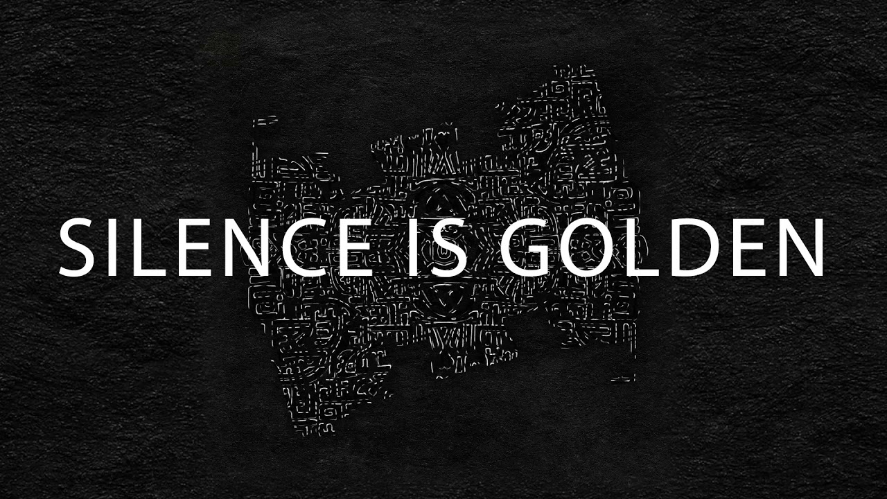 Silence Is Golden Quotes