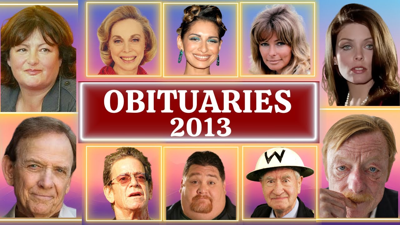 Famous Faces Who Passed Away in 2013 Part 02 OBITUARIES TV - YouTube