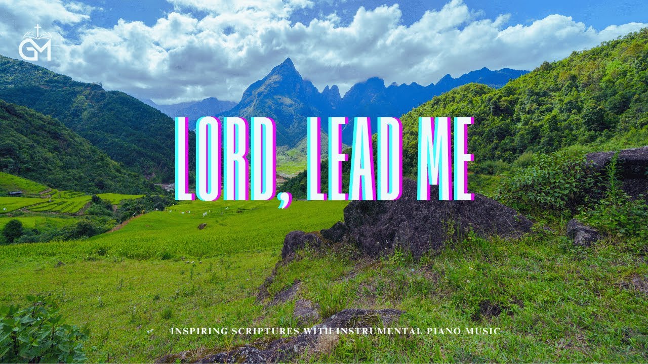 Lord, Lead Me - Inspiring Scriptures for Life's Guidance And Direction ...