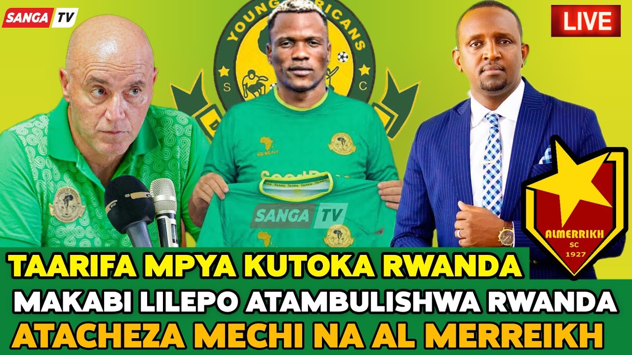 🔰'Yanga Yatetemesha RWANDA! MAKABI LILEPO Atambulishwa ( FUNGA USAJILI ...