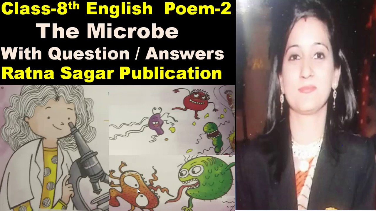 Class-8th,Poem-2 The Microbe with Que/ans and back exercise of Ratna ...