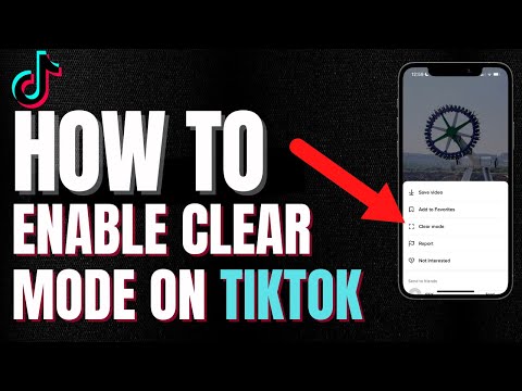 How To Enable Clear Mode On TikTok | Tutorial