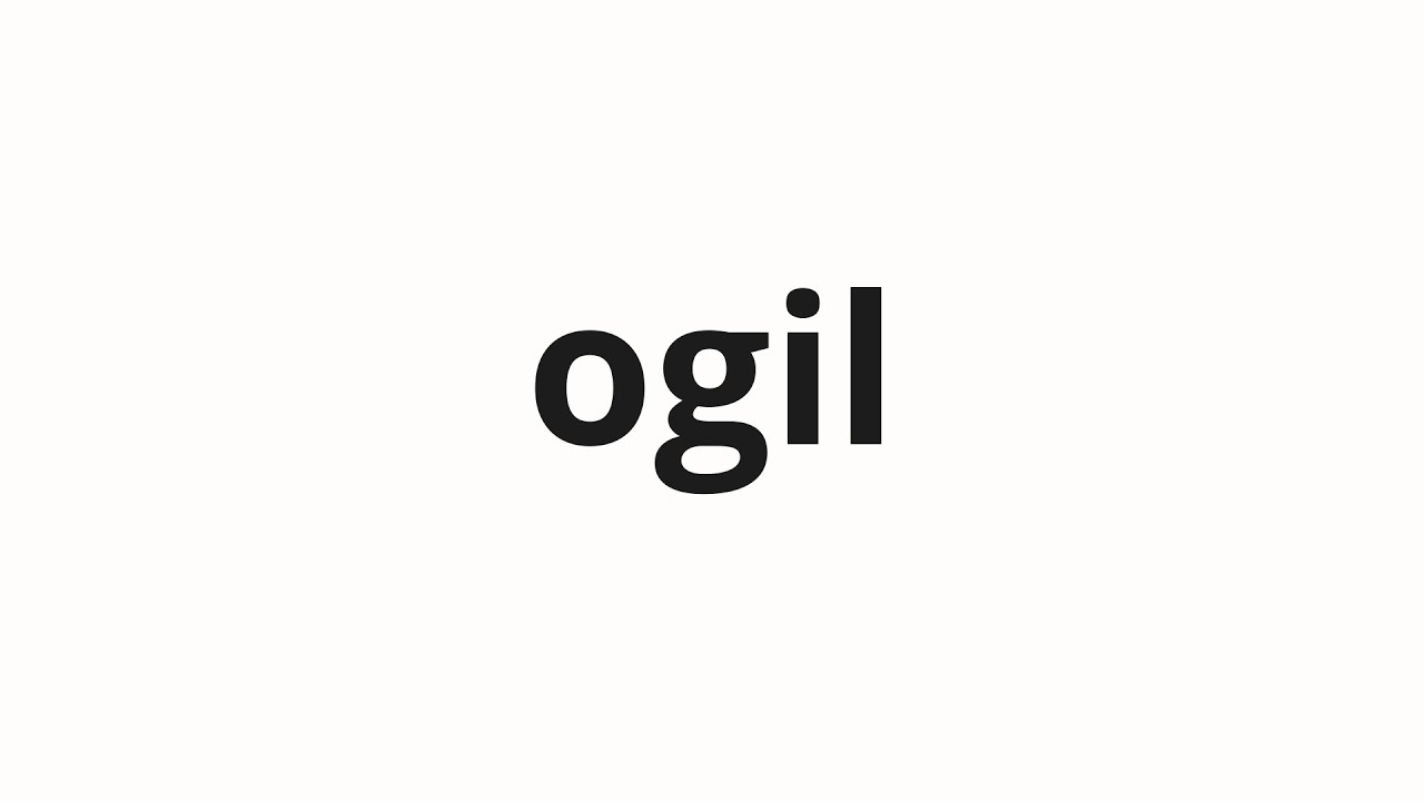 How to pronounce ogil | 오길 (Gil in Korean) - YouTube