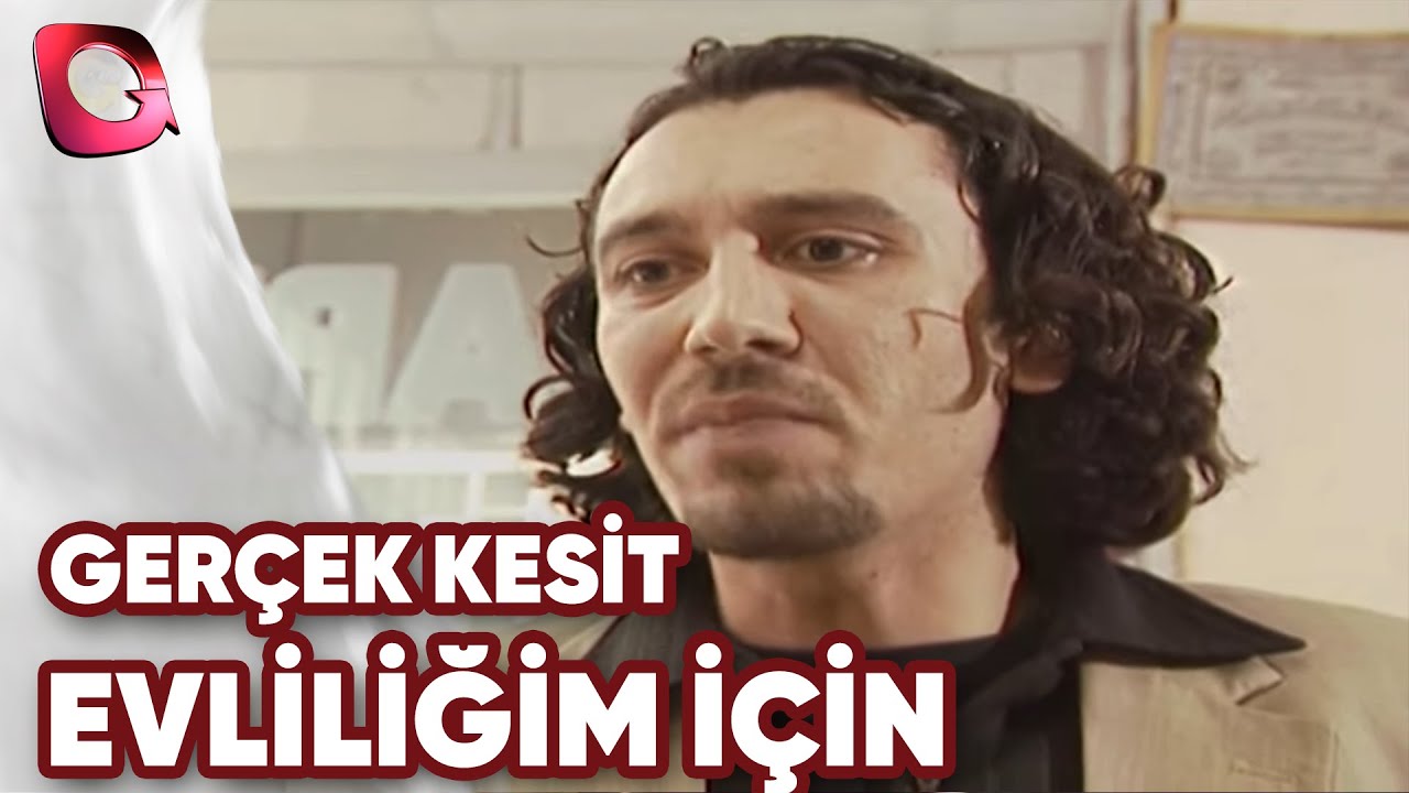 GERÇEK KESİT - EVLİLİĞİM İÇİN - YouTube