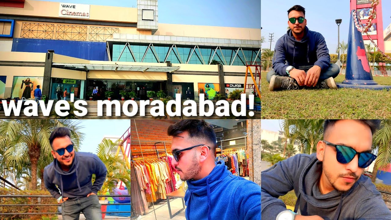 |Wave & West End Mall Moradabad|🏭😍🔥 - YouTube