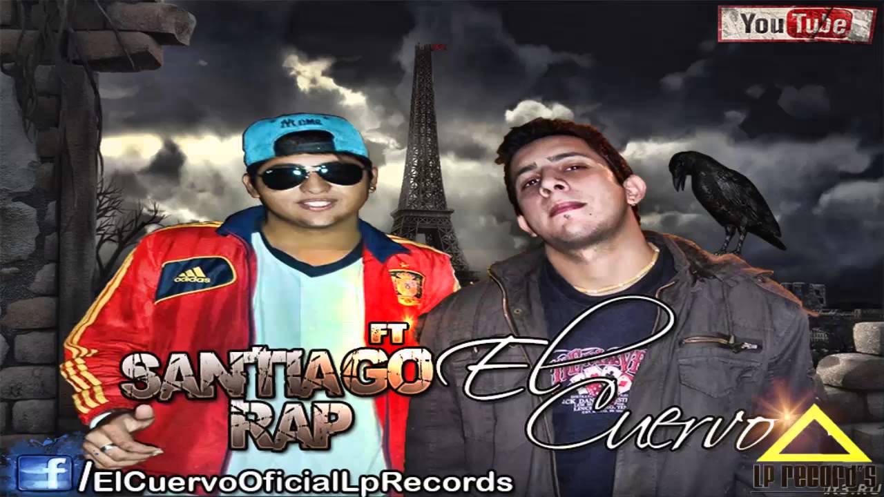El Cuervo Ft Santiago Rap - Vuelve [Tema Nuevo 2015] - YouTube