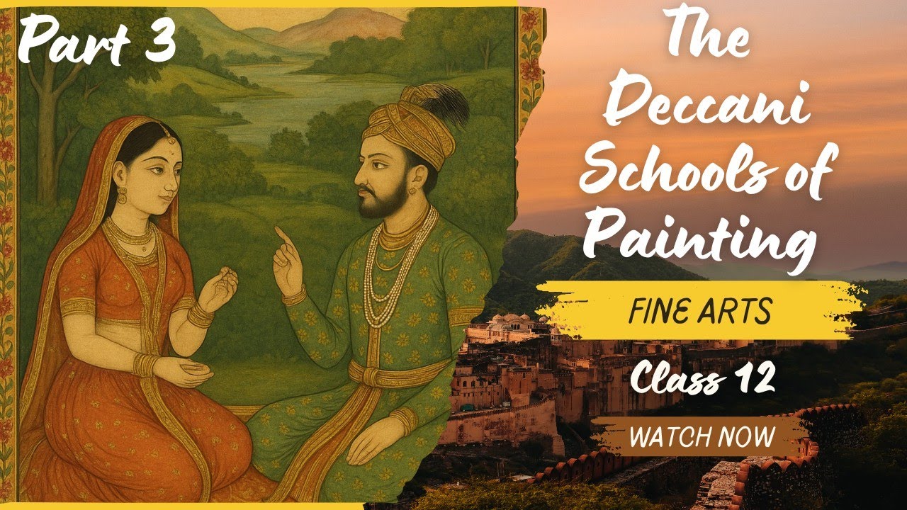 Deccani Schools of Painting 🔥 | Class 12 Fine Arts Chapter 4 (Part 3 ...