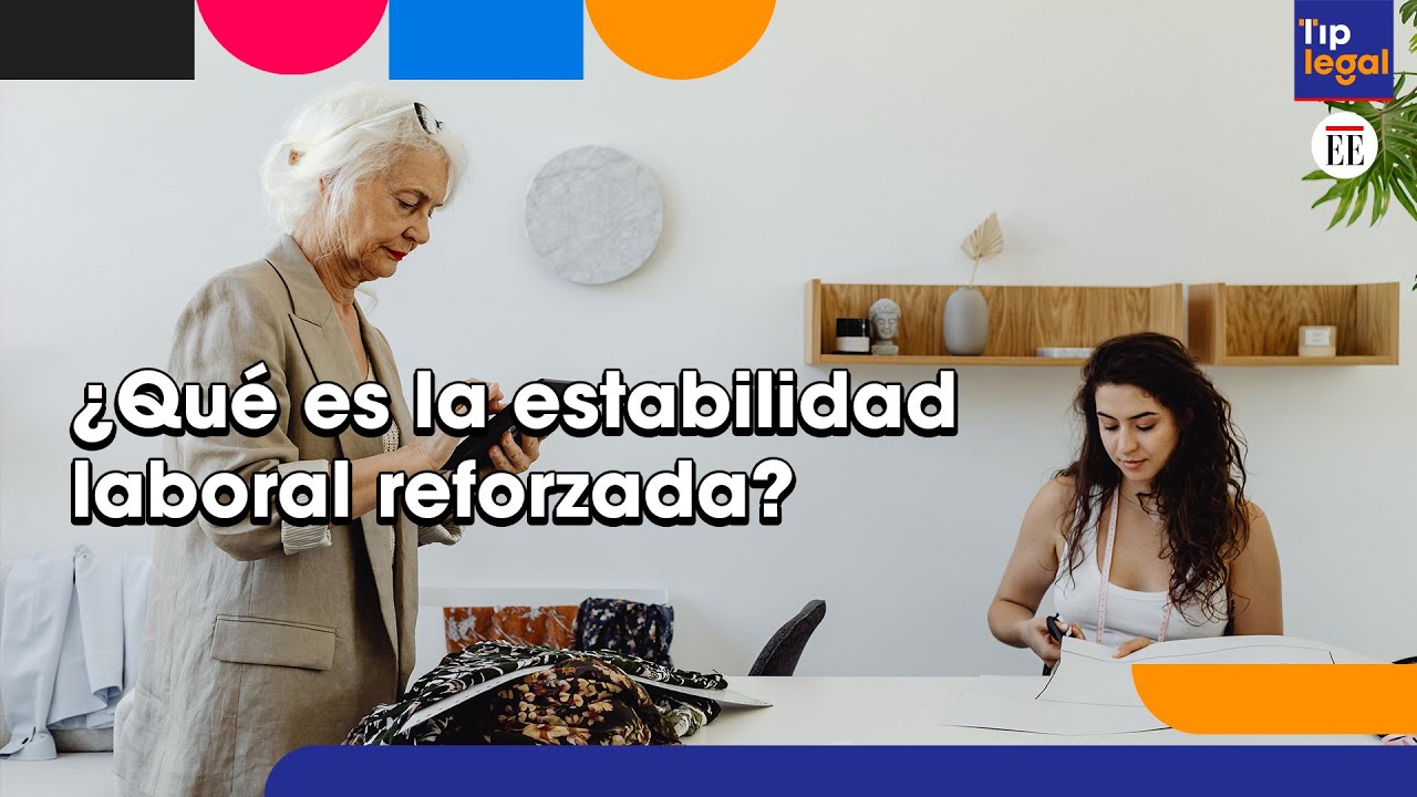 ¿Cómo aplica la estabilidad laboral reforzada y la pensión de vejez ...