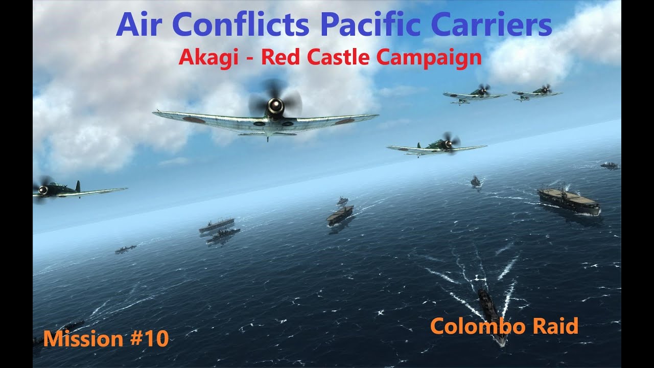 Air Conflicts: Pacific Carriers: Japanese Campaign Mission #10: Colombo ...
