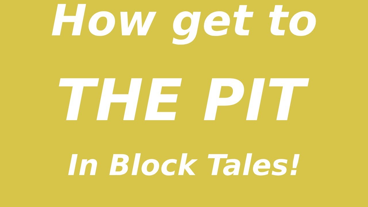 How to get to the pit in Block Tales! [ Quick and easy ] - YouTube