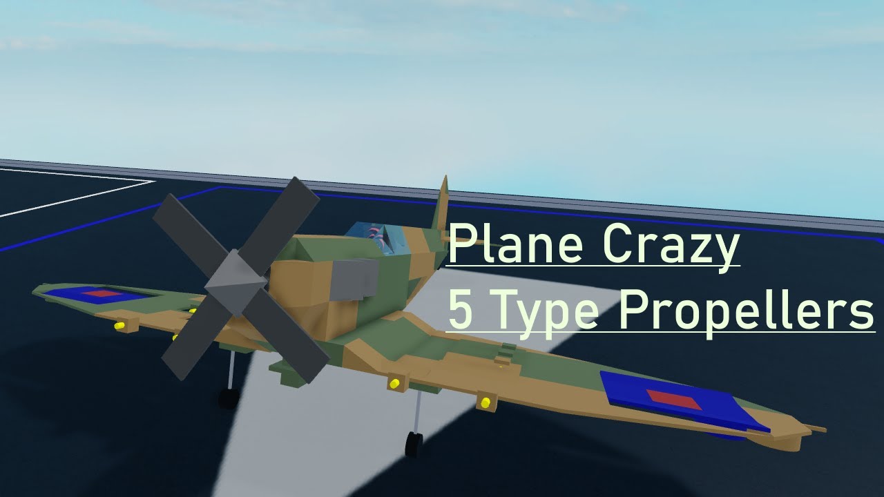 Plane Crazy | 5 Propeller Types - YouTube