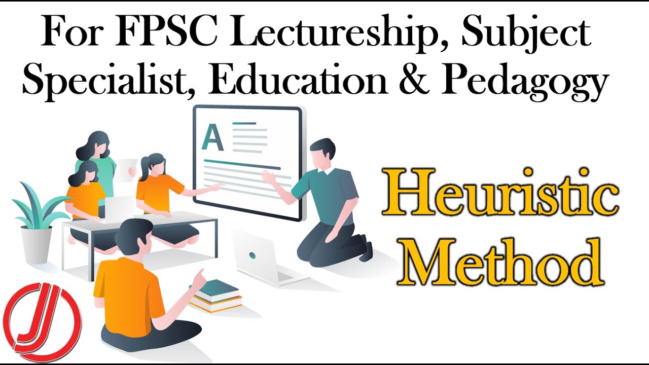 The Heuristic Method | Methods of Teaching | FPSC Lectureship & Subject ...