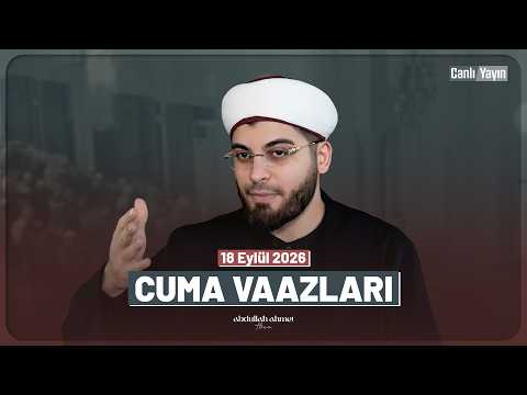 Cuma Vaazı Canlı Yayını (Kerem Derneği Mescidi) - 18 Eylül 2026 | Abdullah Ahmet Hoca