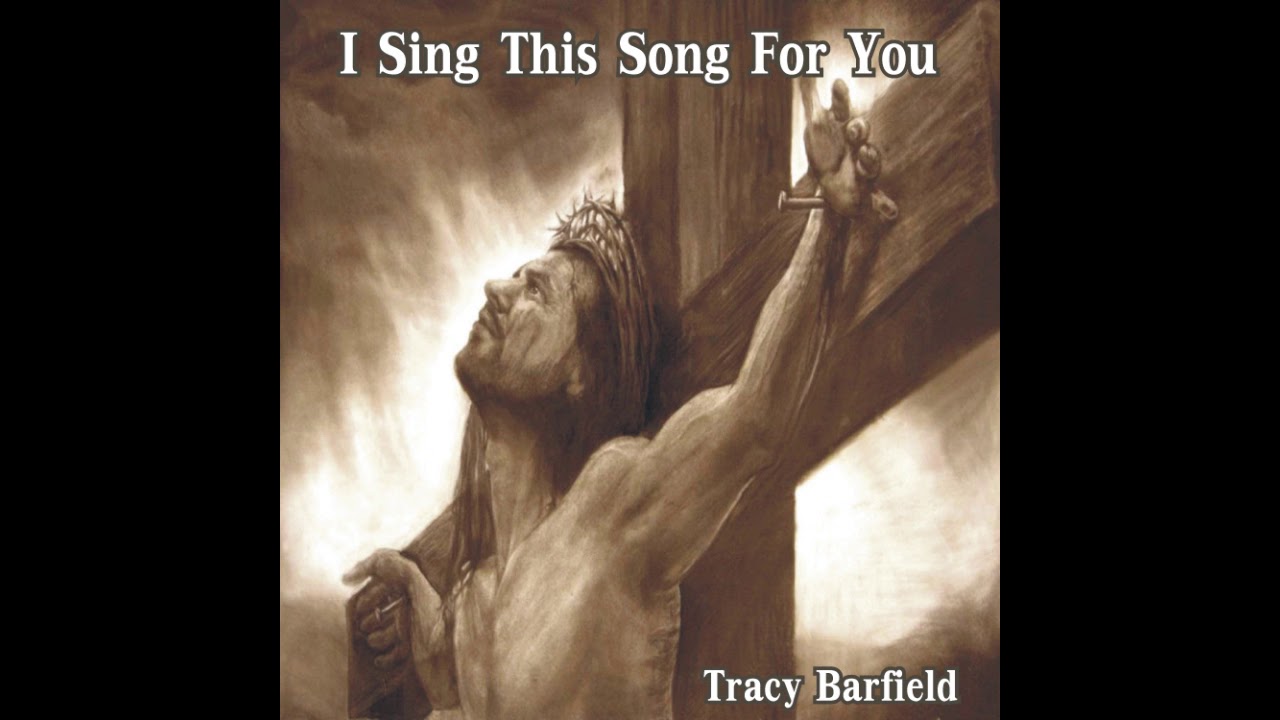 I Sing This Song For You - Tracy Barfield - YouTube