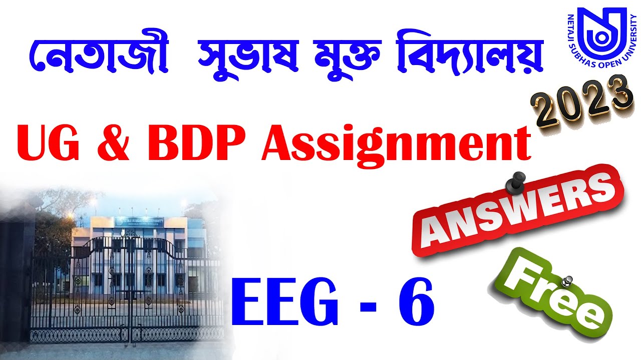 NSOU BDP EEG 6 ASSIGNMENT QUESTION ANSWER ||#EEG6 Assignment 2023 || UG ...
