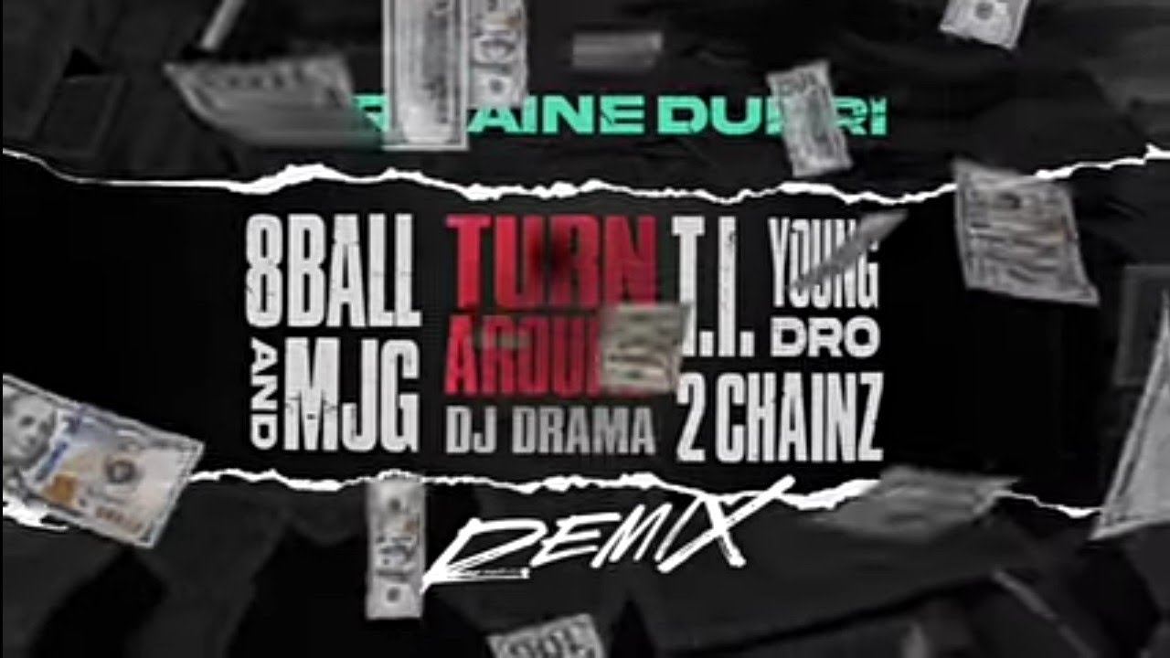 Jermaine Dupri - Turn Around ft. Young Dro, 2 Chainz, T.I., 8 Ball ...