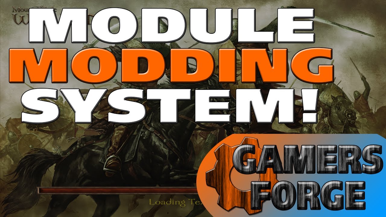 [Mount&Blade] HOWTO Mod! Module System Masterclass Tutorial! Tweak ...