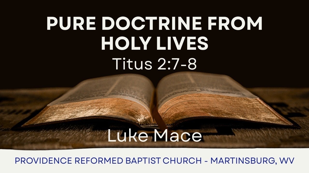 November 16, 2025 - Luke Mace: Pure Doctrine from Holy Lives - YouTube