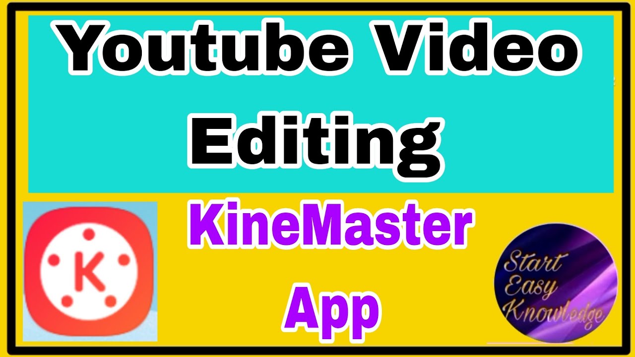 Video Editing in Kinemaster l start easy knowledge. - YouTube