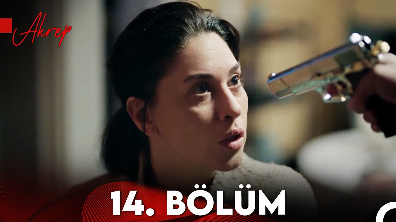 Akrep 14. Bölüm (FULL HD) - YouTube