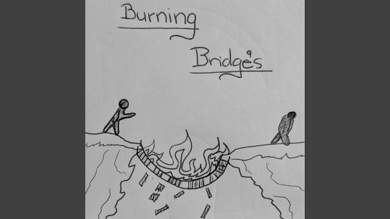 Burning Bridge's - YouTube