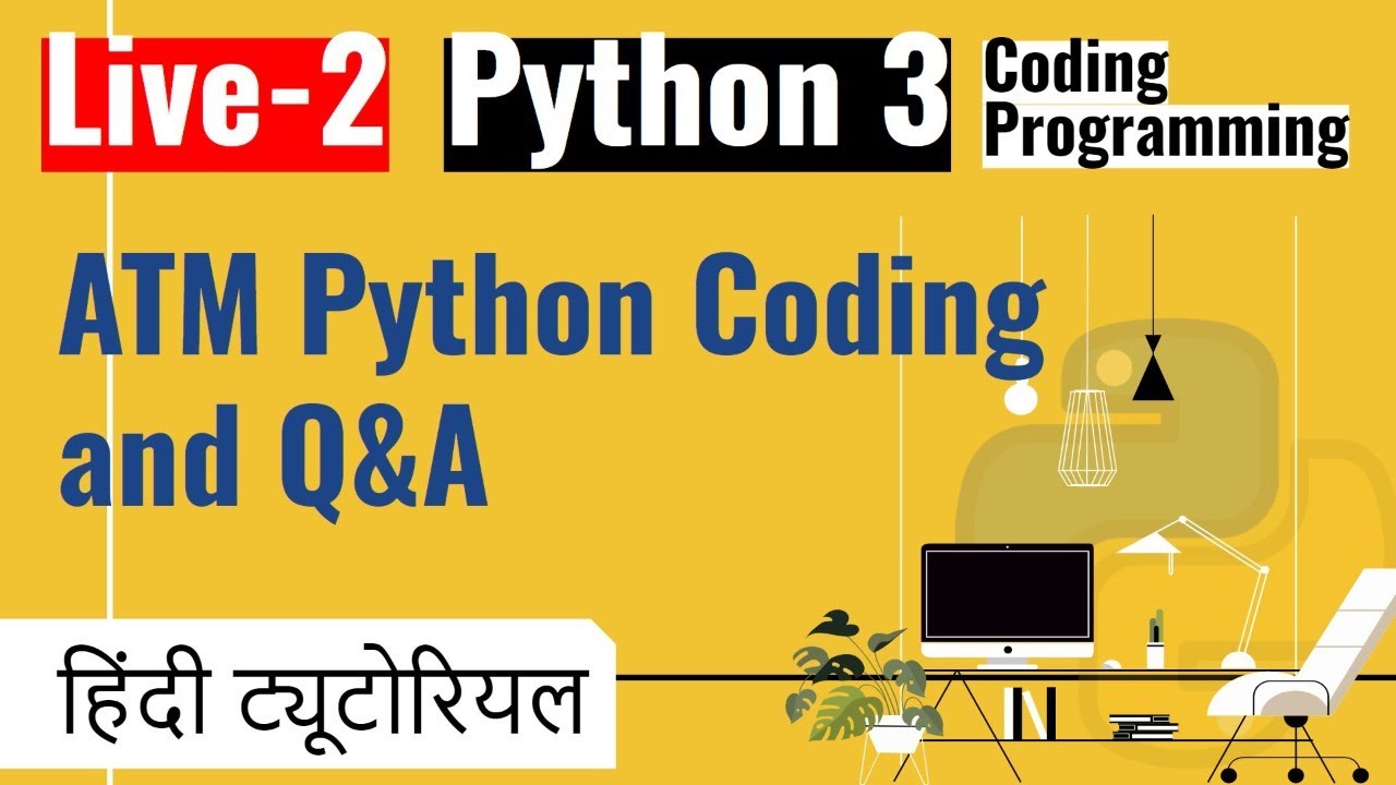 Live-2 Python ATM Simple Coding Programming and Q&A - YouTube