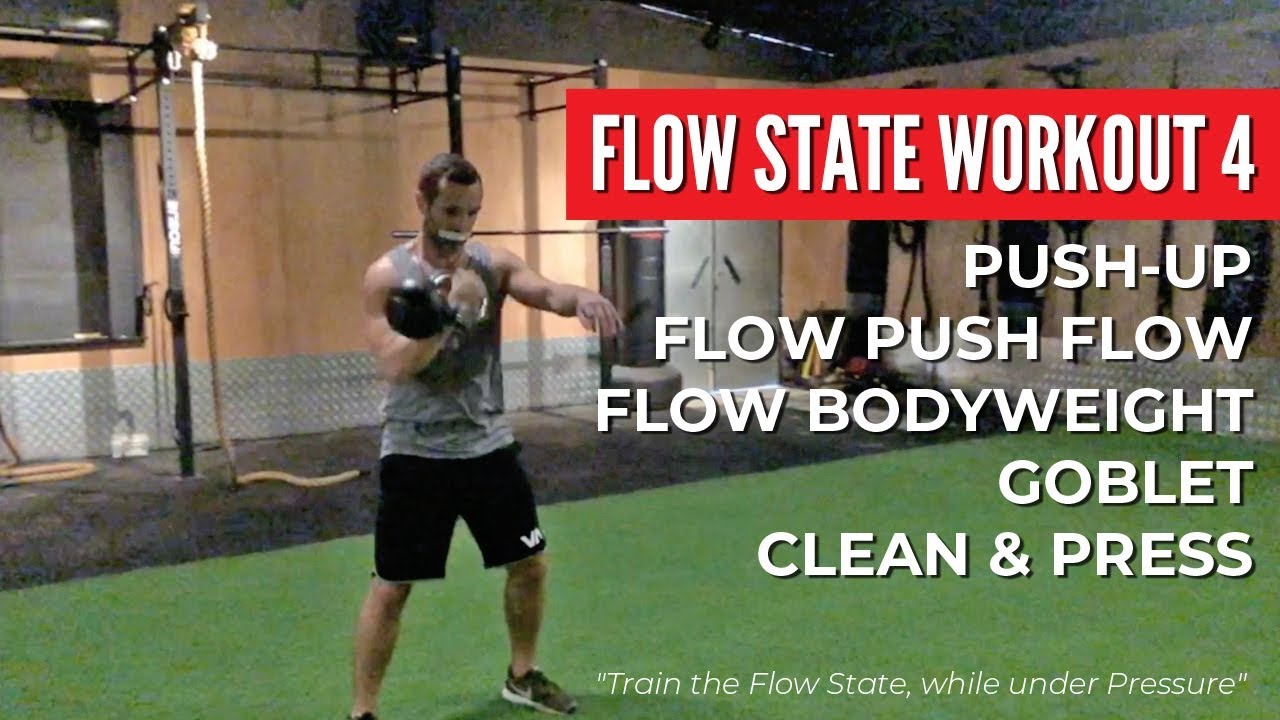 Flow State Workout 4 of 4 (Push up - Flow Push - Flow Bodyweight ...