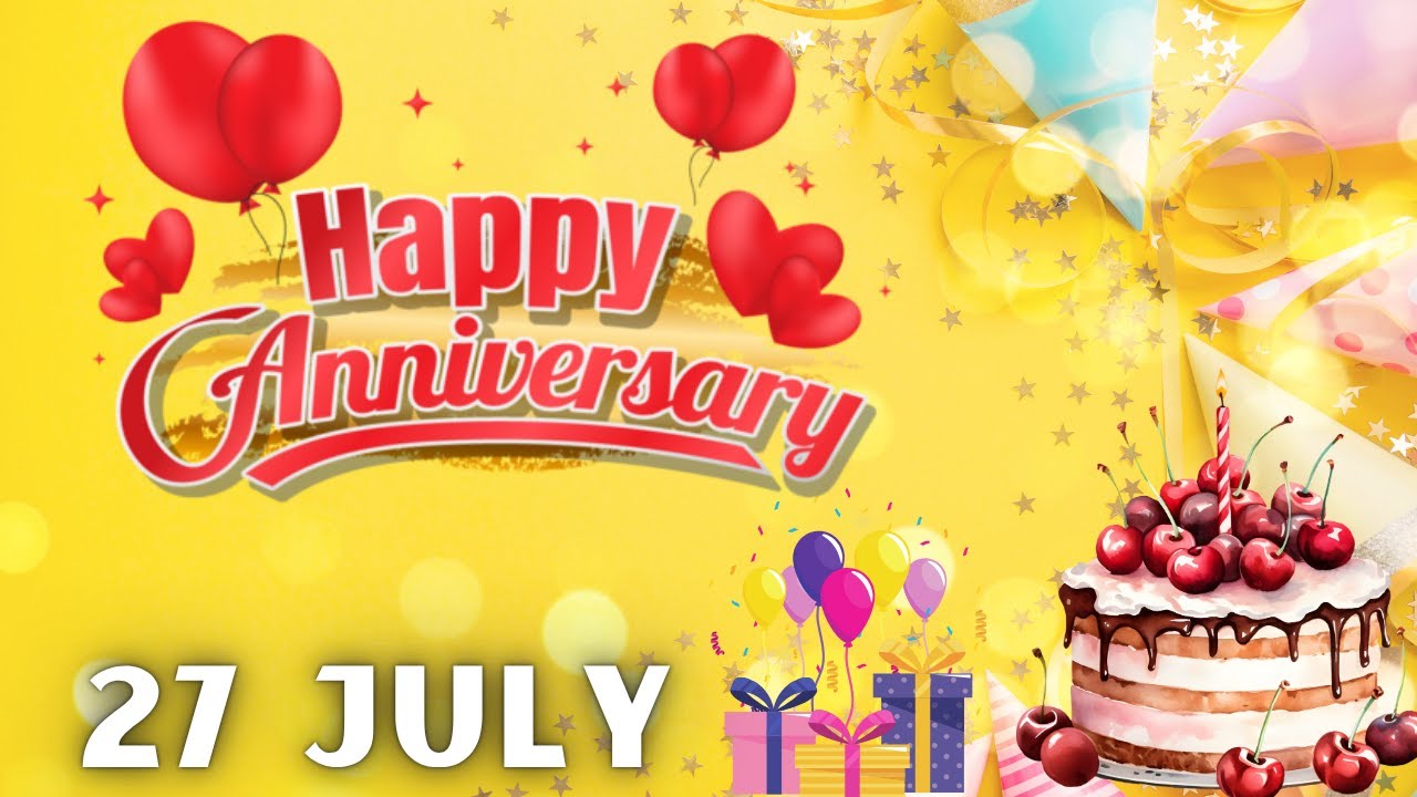 Happy Anniversary, Today, 27 July, Anniversary Wishes, Today ...