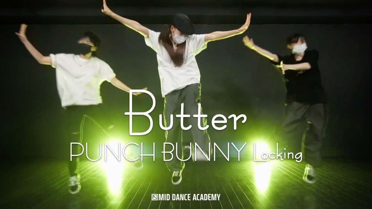 BTS (방탄소년단 ) - ButterㅣPUNCH BUNNY LockingㅣMID DANCE STUDIO - YouTube