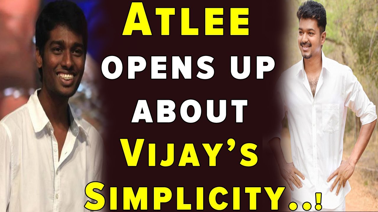 Atlee Opens-up about Vijay's Simplicity..! - YouTube
