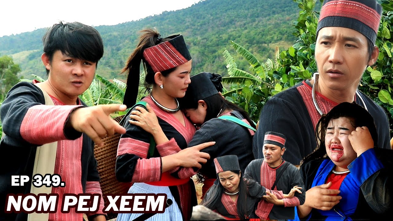NOM PEJ XEEM EP349 (Hmong New Movie) - YouTube