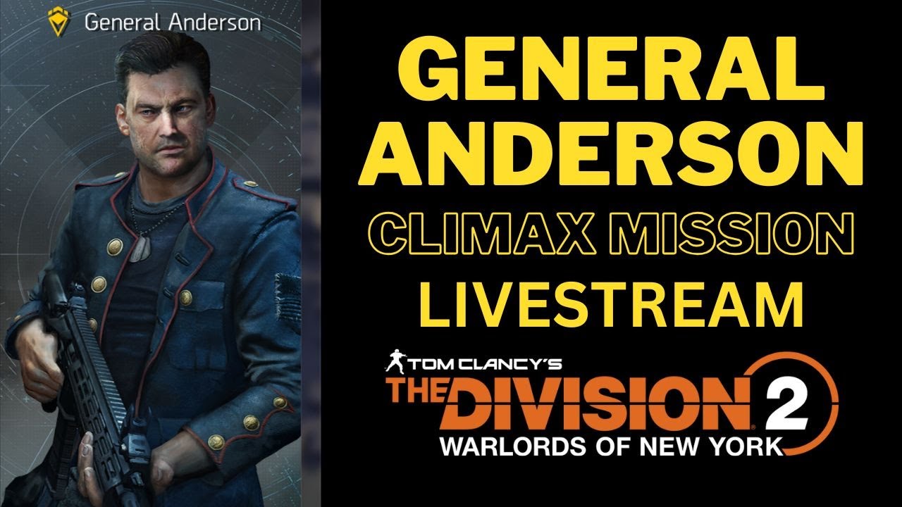 The Division 2 General Anderson Throwback Project Climax Mission Livestream! - YouTube