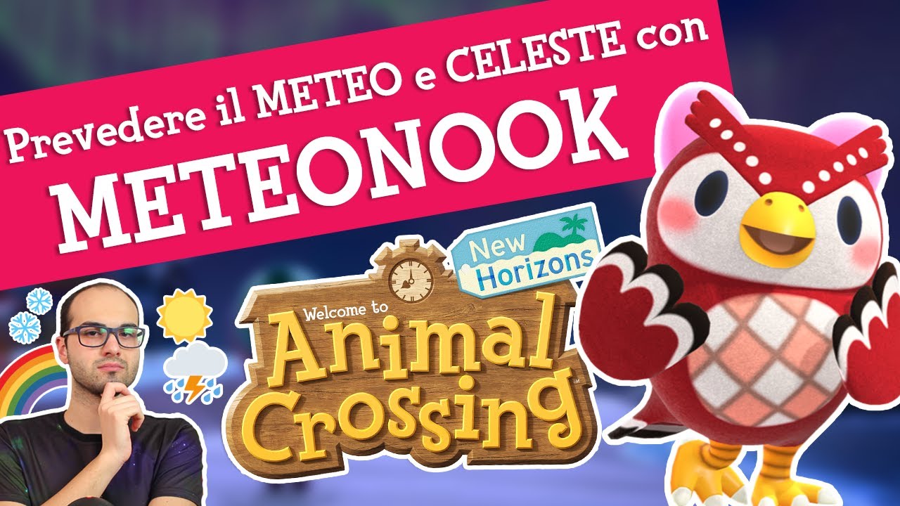 Quando trovare CELESTE? Prevedere il METEO con METEONOOK! Animal Crossing New Horizons ITA GUIDA ...