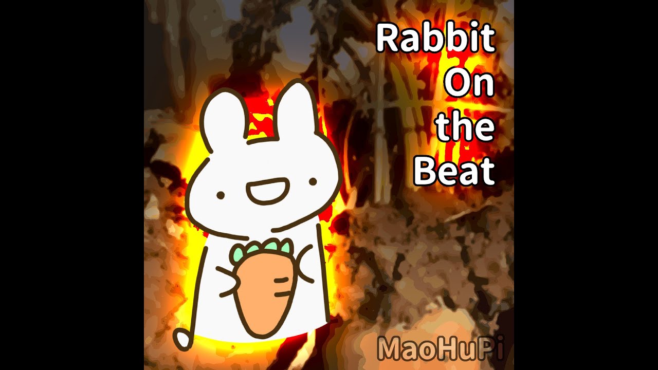 MaoHuPi - Rabbit On the Beat (Official Music Video) - YouTube