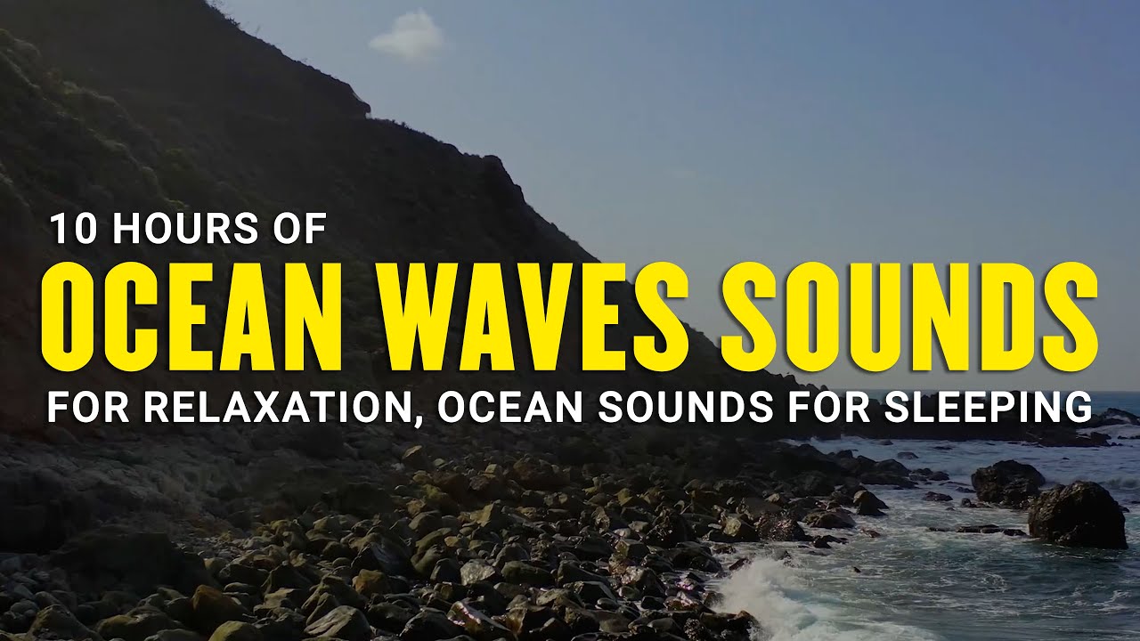 10 Hours of Ocean Waves Sounds for Relaxation | Ocean Sounds for ...