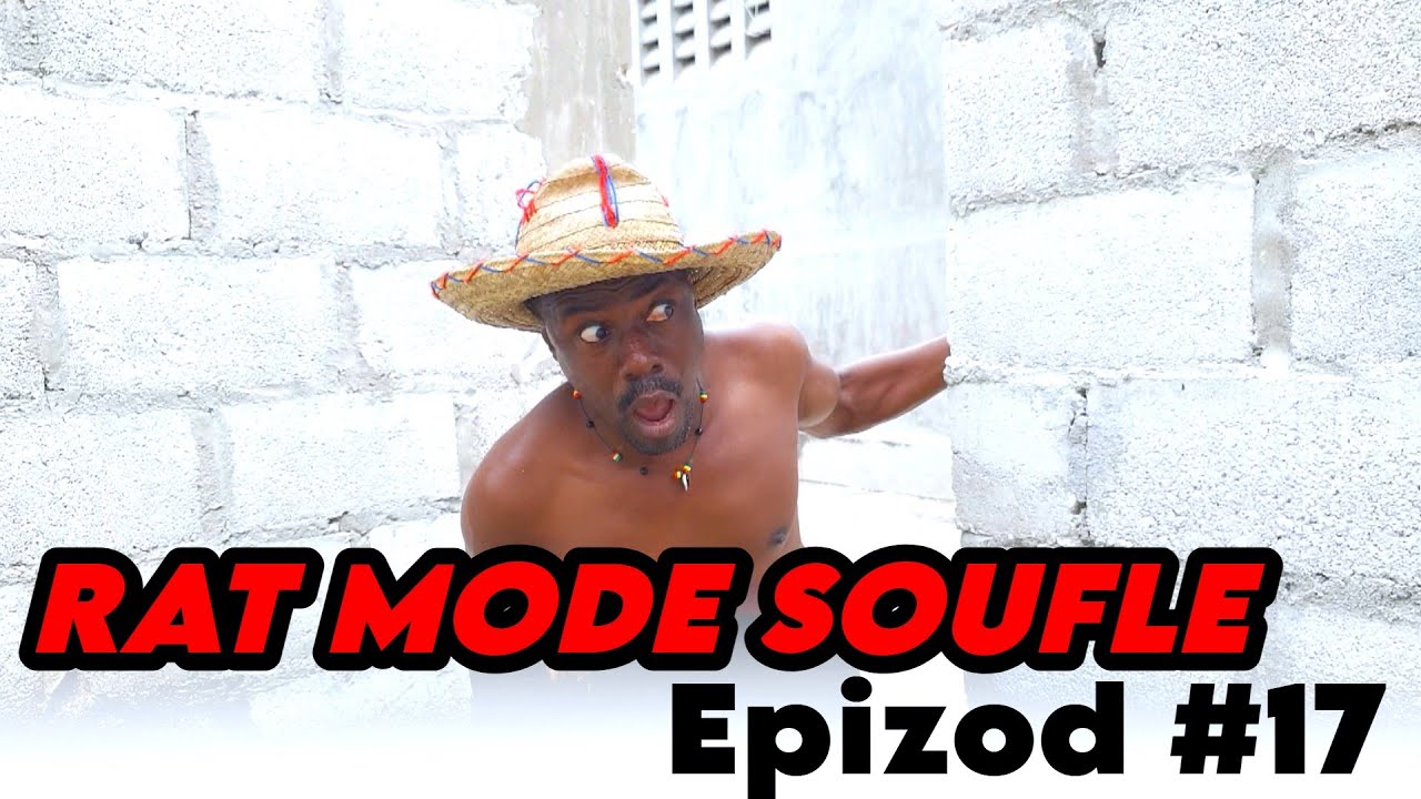 RAT MODE SOUFLE EP#17 (PRESWA TIPARIS SANDRA TISÈ TIMOUDA KETOU LEGOUTE ...